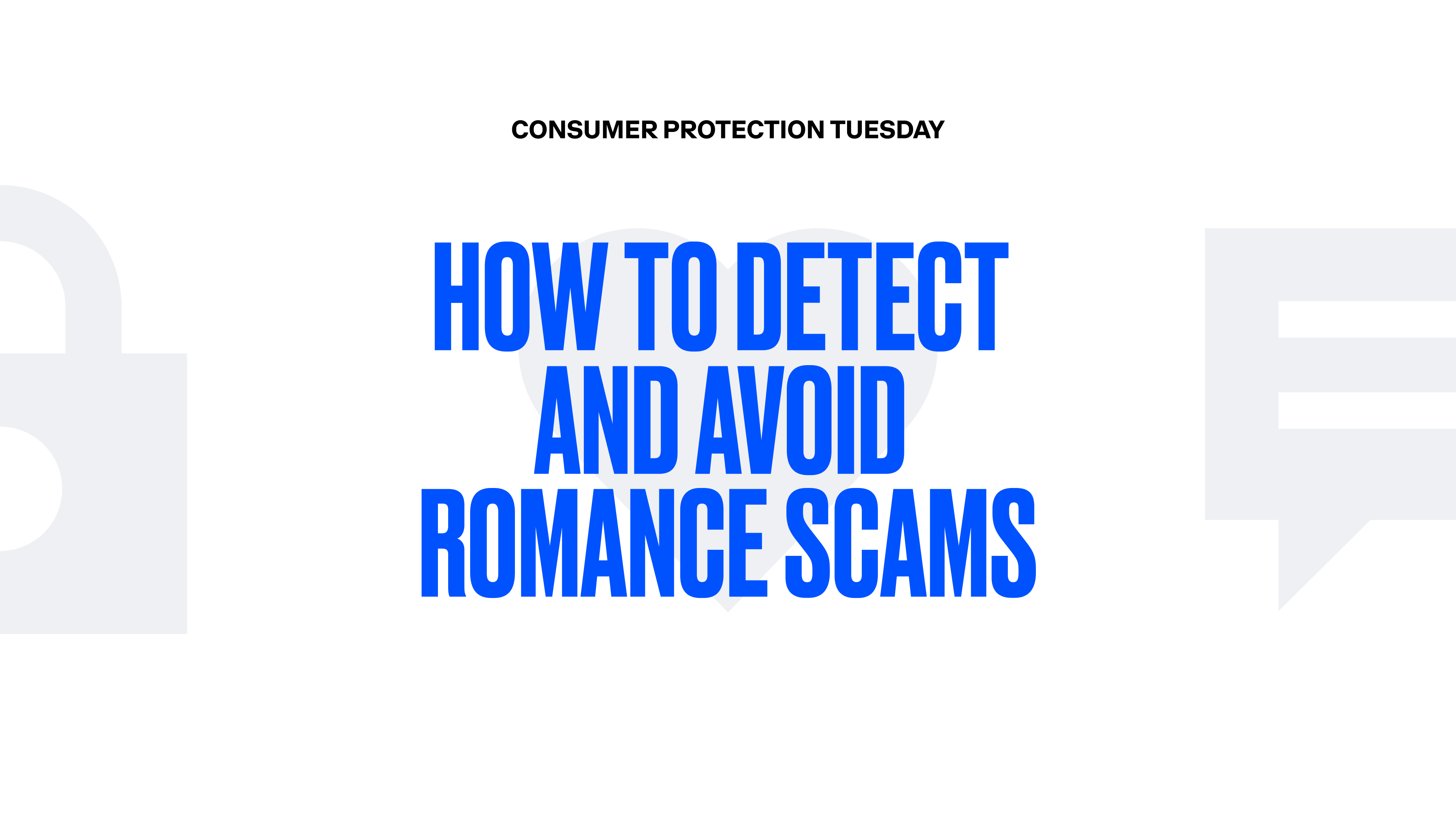 Consumer Protection Tuesday: How to Detect and Avoid Romance Scams