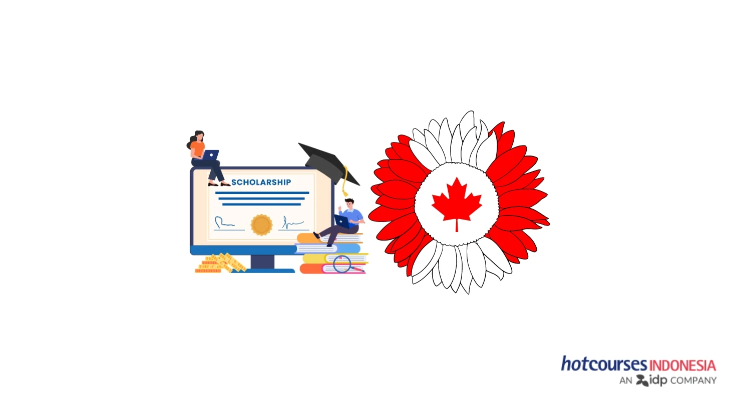 Daftar Beasiswa di Kanada Untuk S1, S2, S3 Sesuai Jurusan