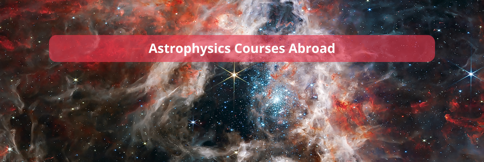 Best colleges for MSc astrophysics abroad | eligibility, fees, jobs