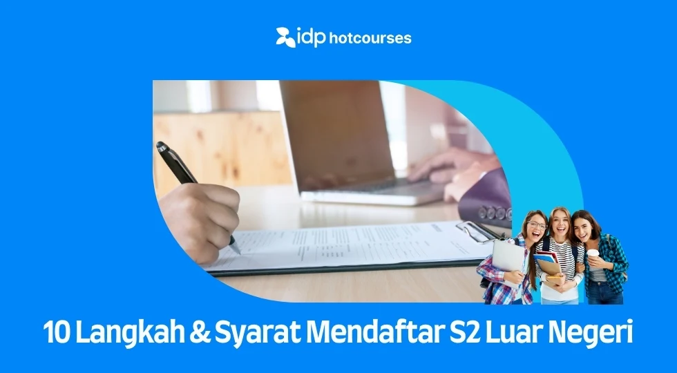 10 Langkah dan Syarat Mendaftar S2 Luar Negeri Tahun 2025