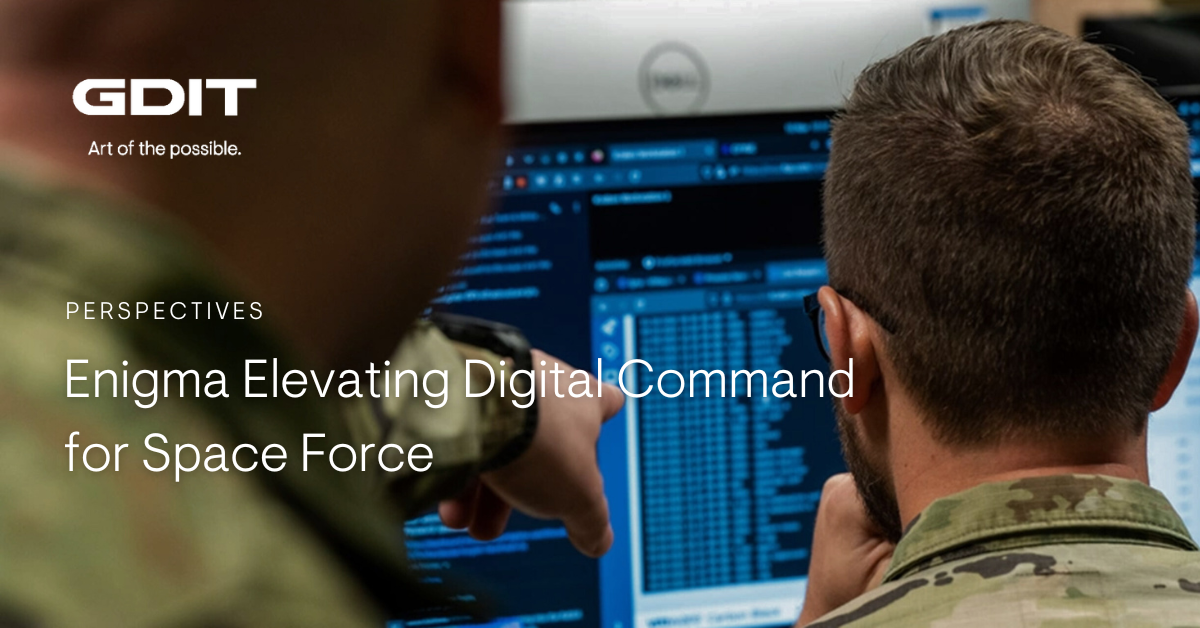 Enigma Elevating Digital Command for Space Force | GDIT