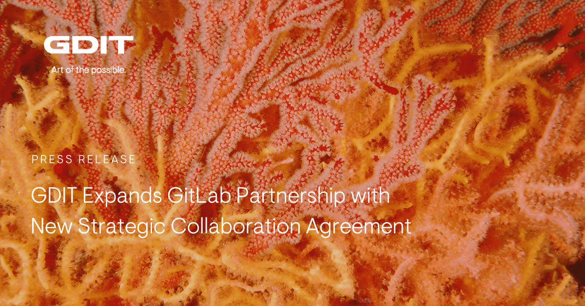 Gdit Expands Gitlab Partnership With New Strategic Collaboration Agreement Gdit 