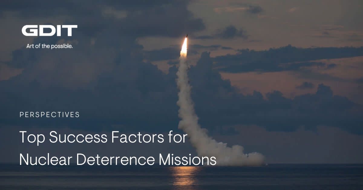 Top Success Factors for Nuclear Deterrence Missions | GDIT