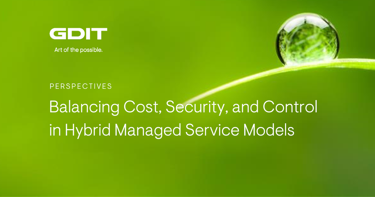 Balancing Cost Security And Control In Hybrid Managed Service Models