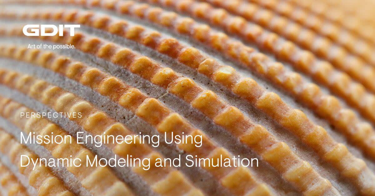 Mission Engineering Using Dynamic Modeling and Simulation | GDIT