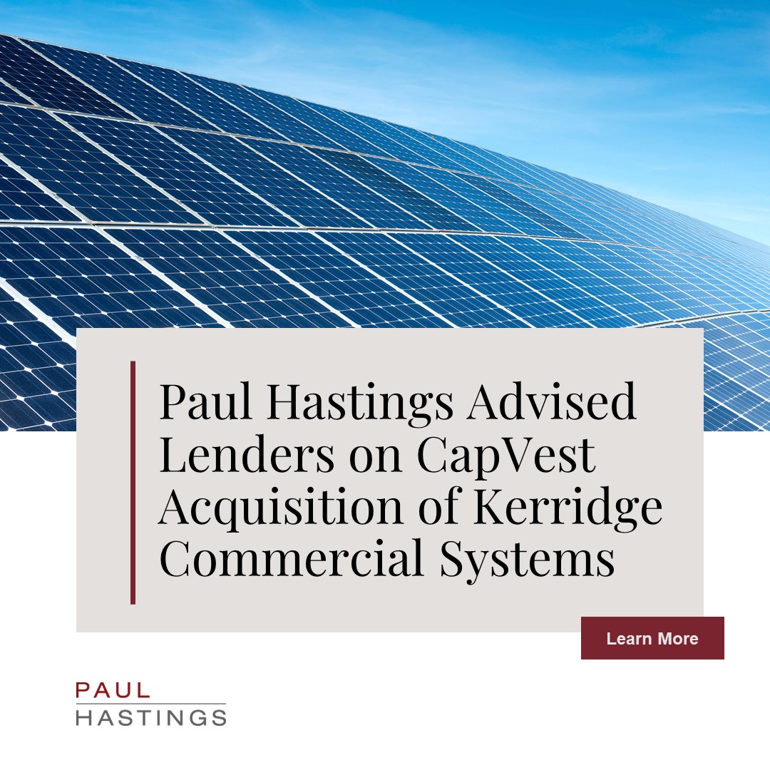 Paul Hastings Advised Lenders on CapVest Acquisition of Kerridge ...