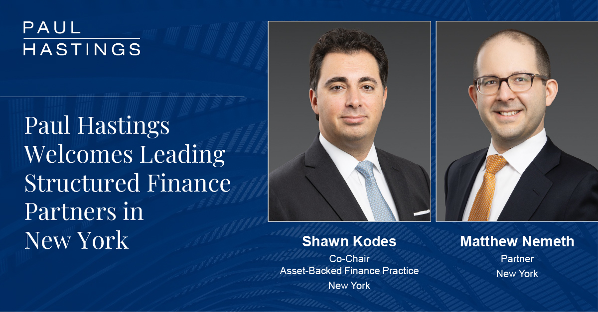 Paul Hastings Adds Leading Structured Finance Partner in New York | Paul Hastings LLP