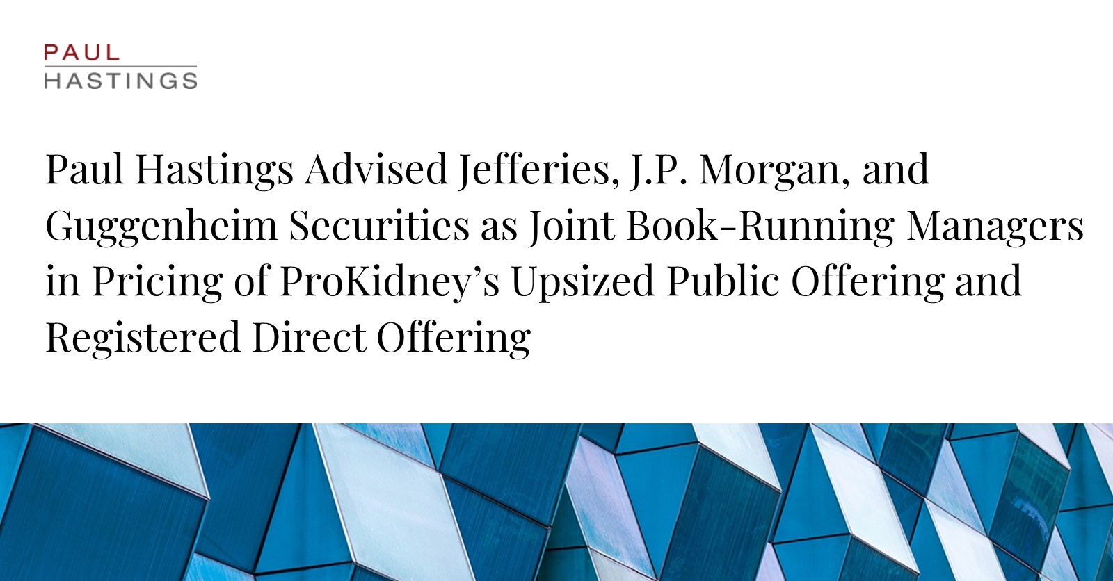 Paul Hastings Advised Jefferies, J.P. Morgan, and Guggenheim Securities ...