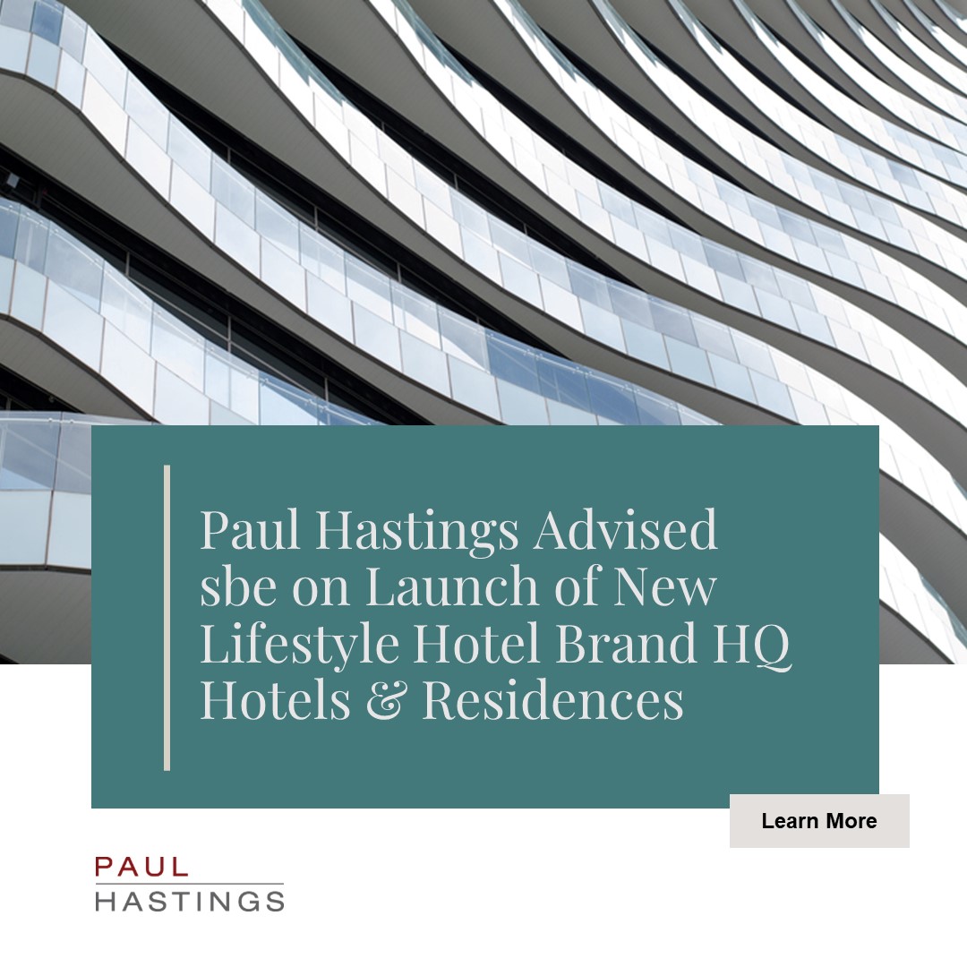 Paul Hastings Advised sbe on Launch of New Lifestyle Hotel Brand HQ ...