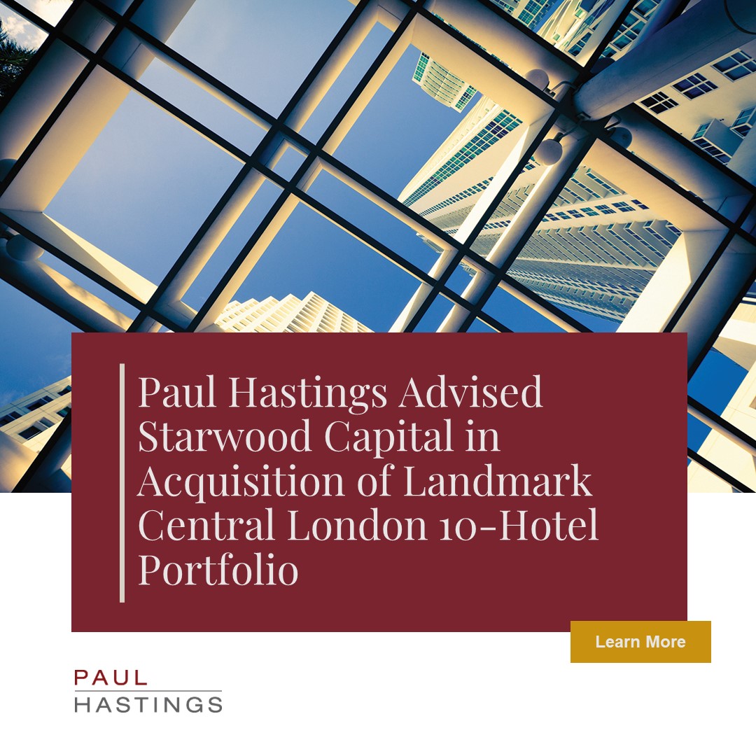 Paul Hastings Advised Starwood Capital in Acquisition of Landmark ...
