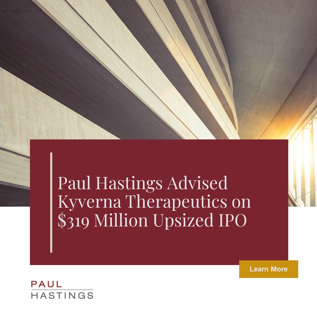 Paul Hastings Advised Kyverna Therapeutics on $319 Million Upsized IPO | Paul Hastings LLP