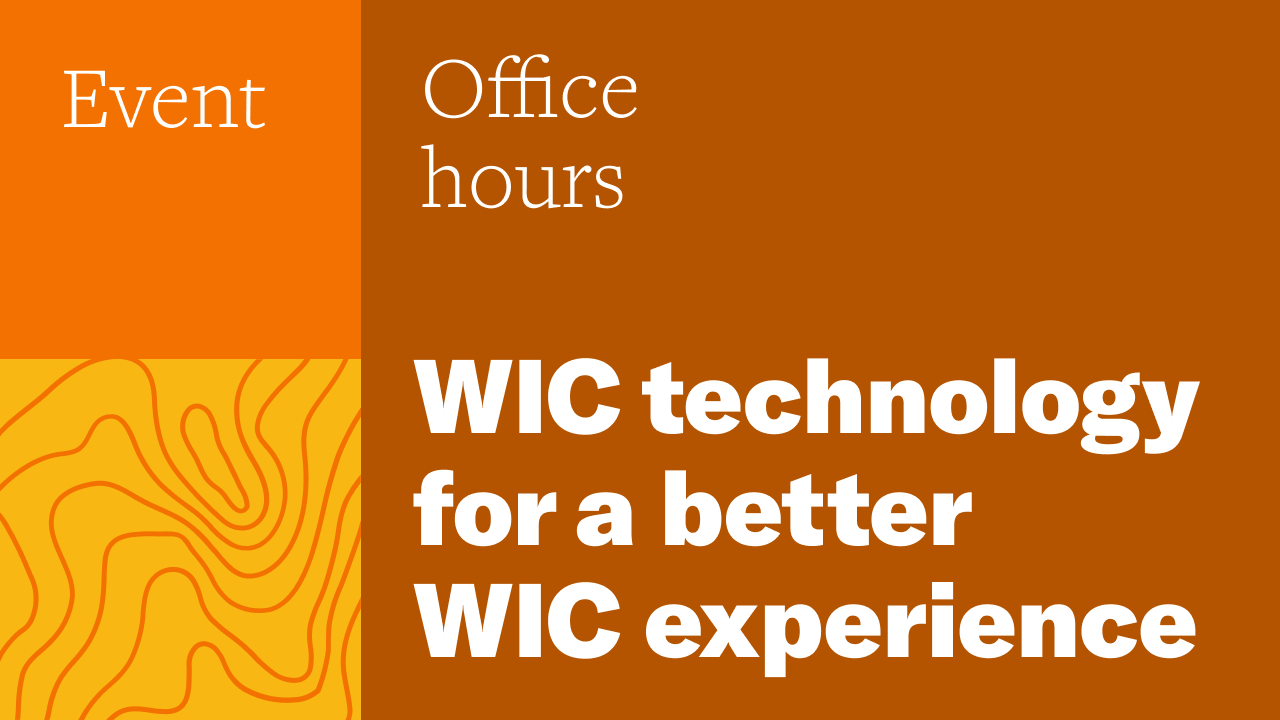 Office Hours - WIC Technology for a better WIC experience | Nava