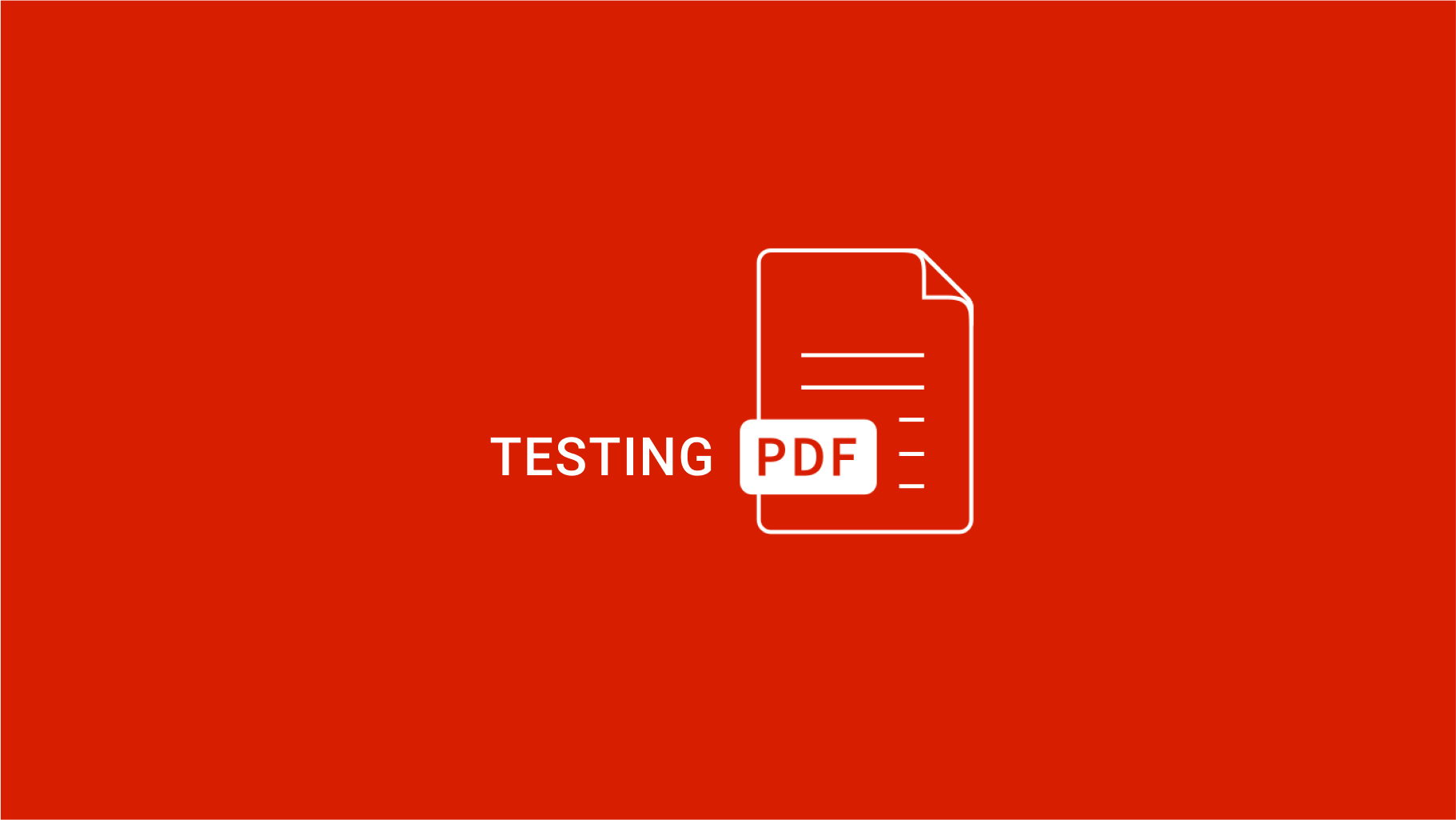 How to Effectively Test PDF Documents: Tools and Techniques for QA Teams