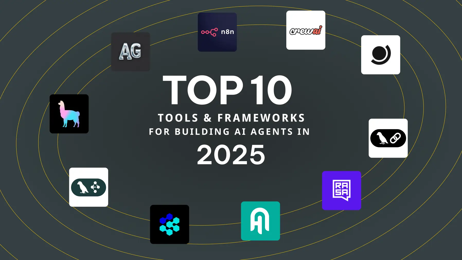 Top 10 Tools & Frameworks for Building AI Agents in 2025