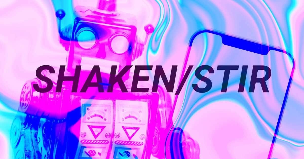 What is SHAKEN/STIR and what does it mean for my business?