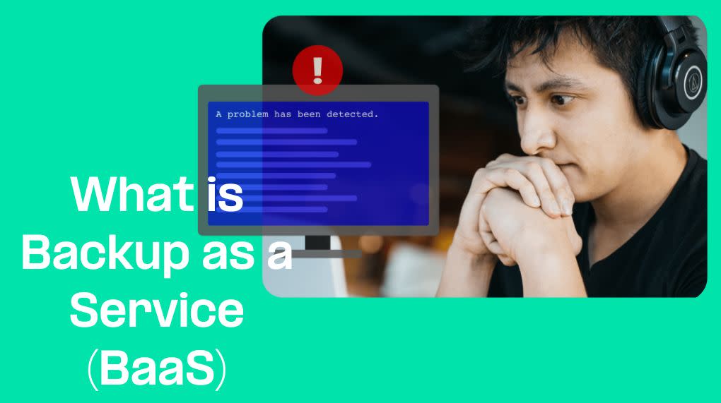 BaaS - What is backup as a service?
