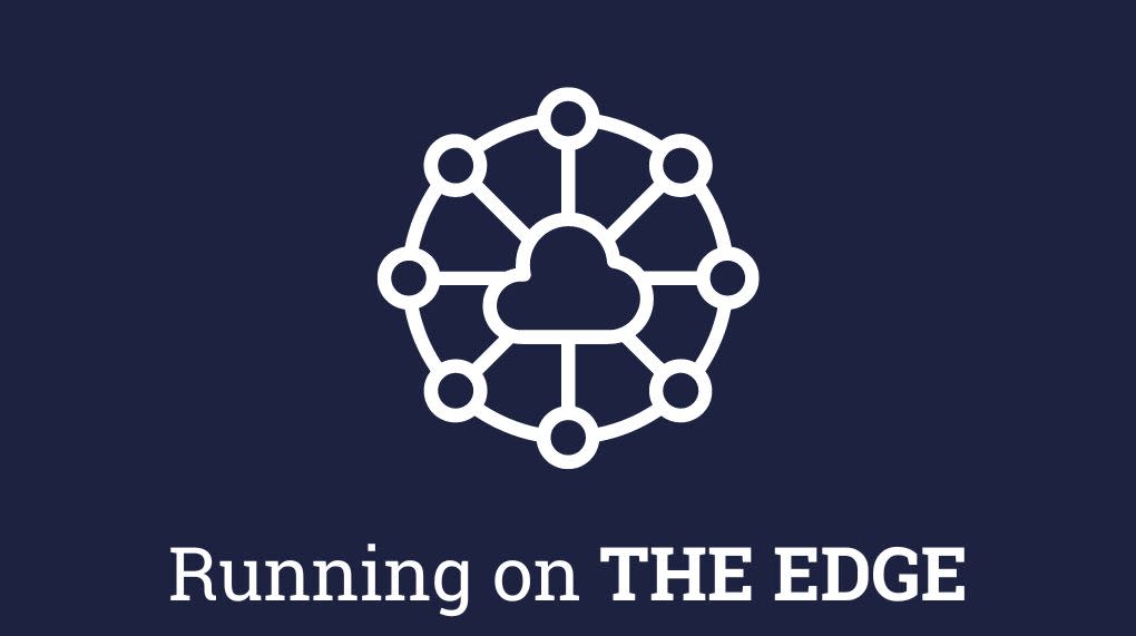 Running on the edge: A complete guide to edge computing