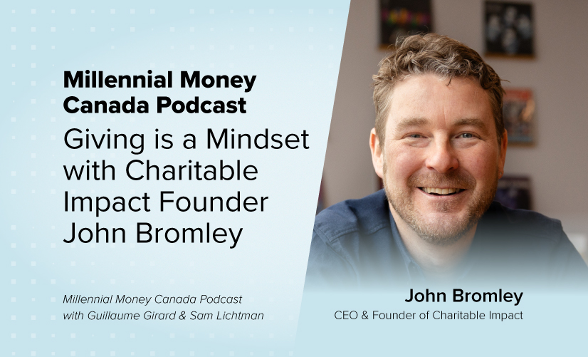 Millennial Money Canada Podcast: Giving is a Mindset | Charitable Impact