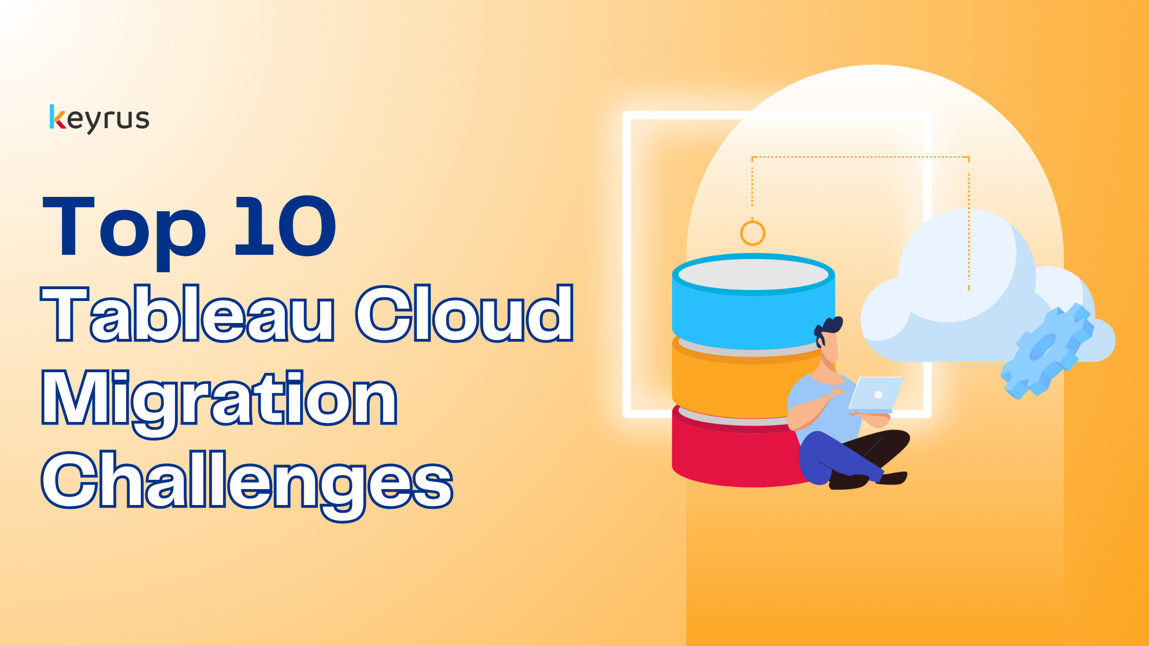 Top 10 Tableau Cloud Migration Challenges