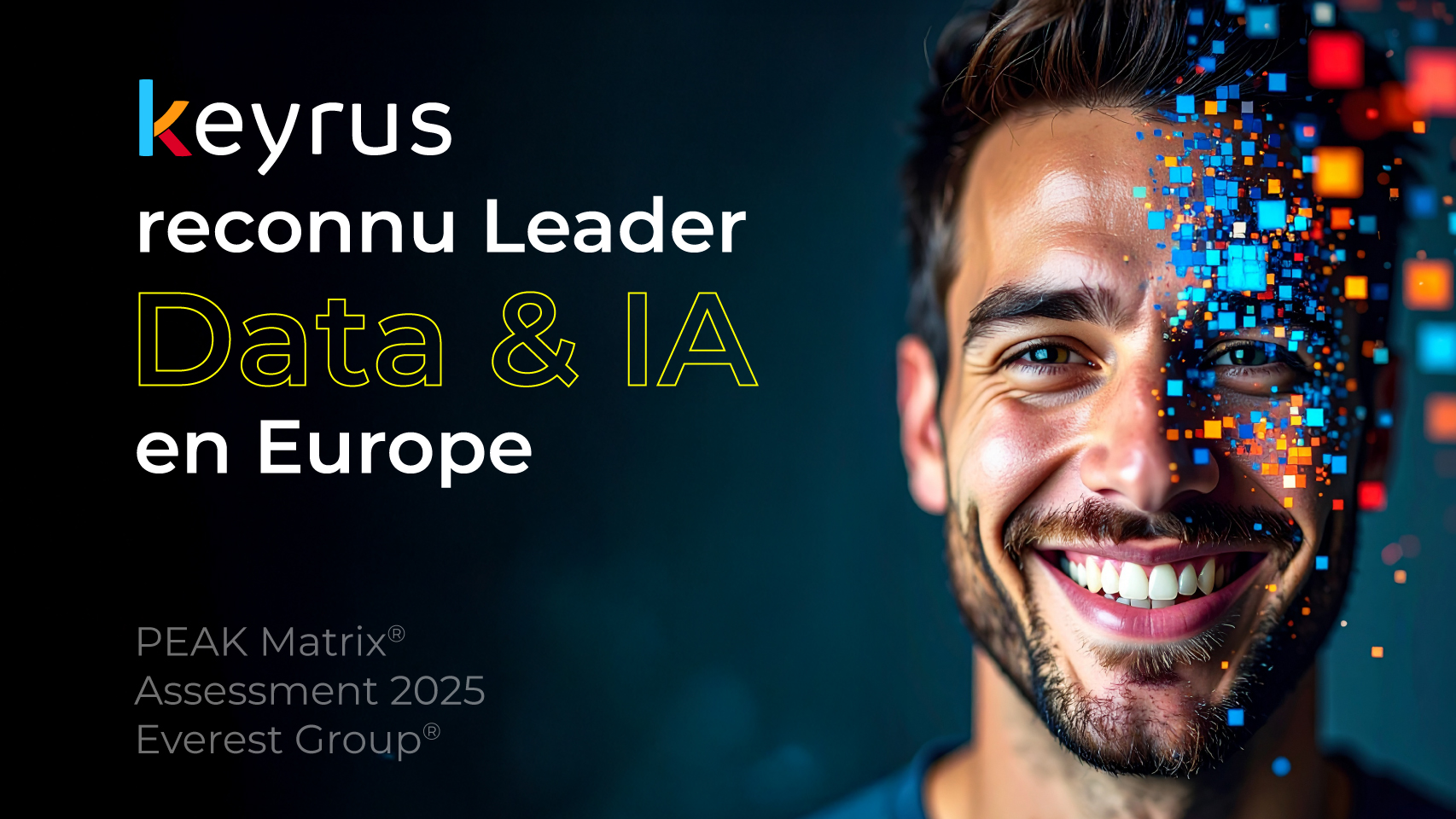 Keyrus classé Leader Data & AI Europe 2025 | Everest Group PEAK Matrix®