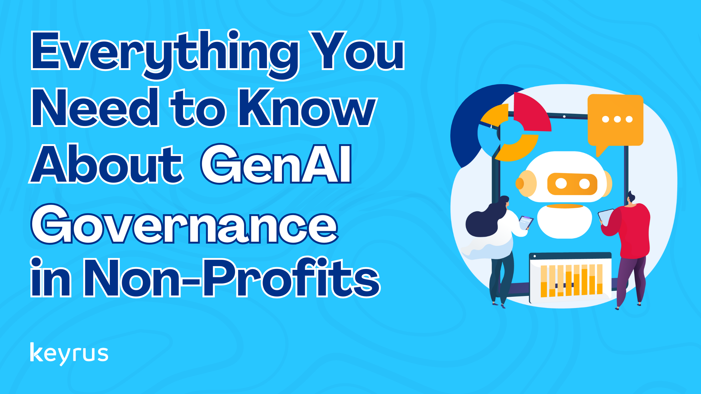 Everything You Need to Know About GenAI Governance in Non-Profits