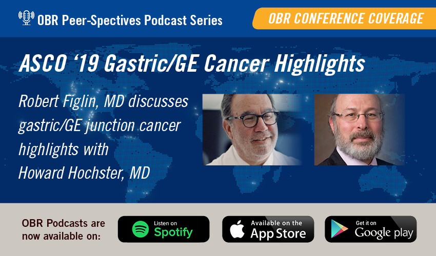 Clinical Highlights in Gastric/GE Junction Cancer From ASCO 2019