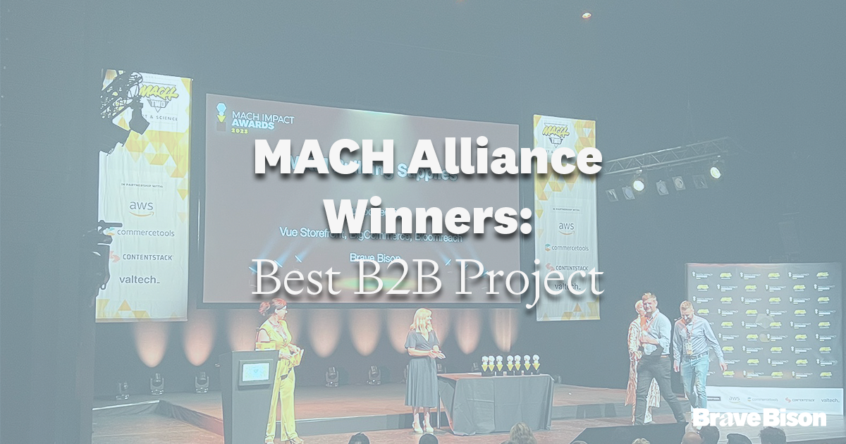 We won the Best B2B Project in the MACH Impact Awards for MKM | Brave Bison