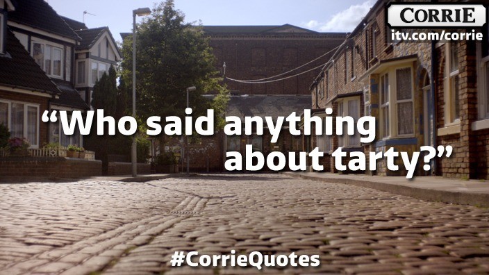 Corrie Quotes | Coronation Street
