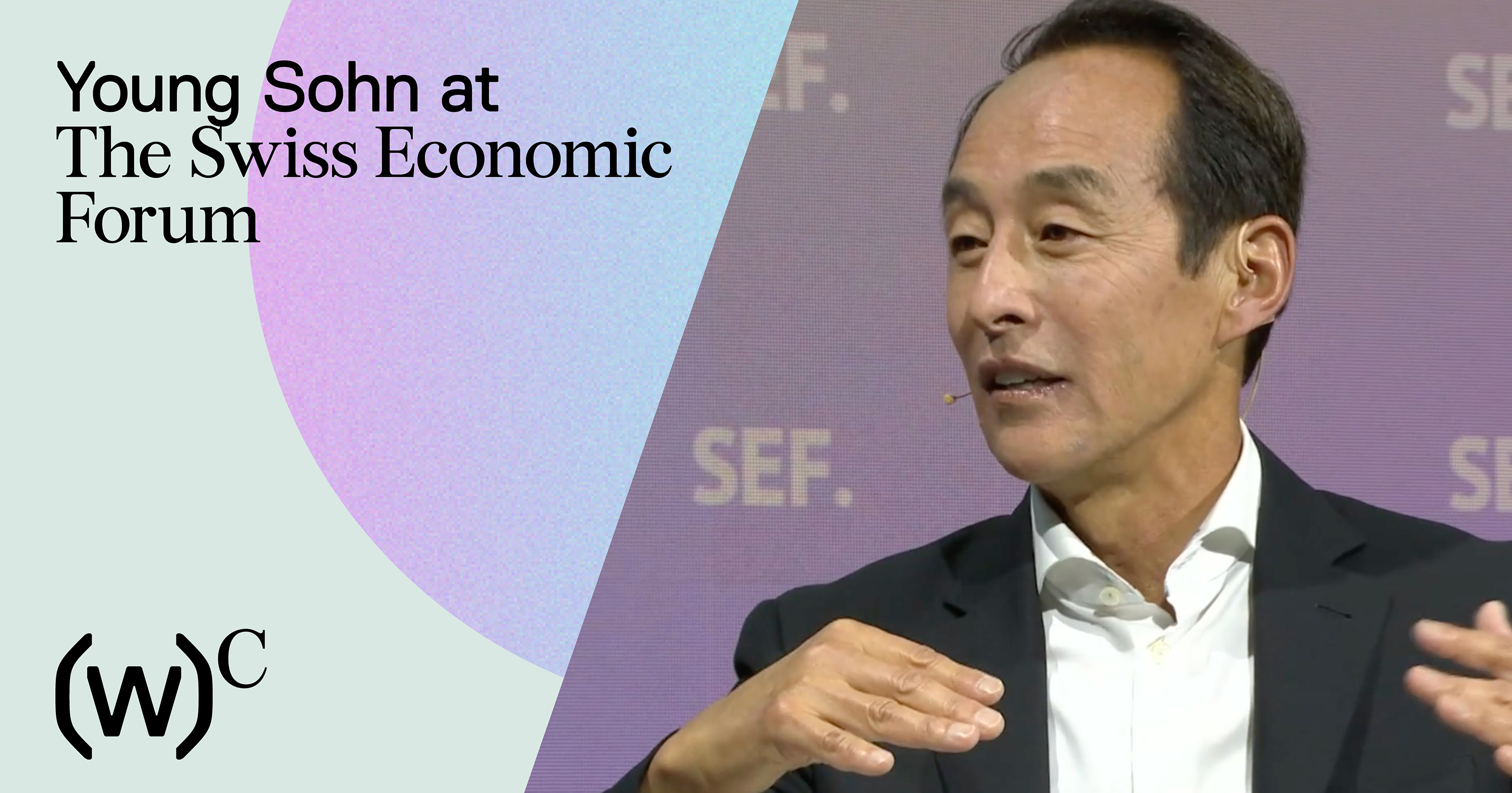 Young Sohn at the Swiss Economic Forum | Walden Catalyst
