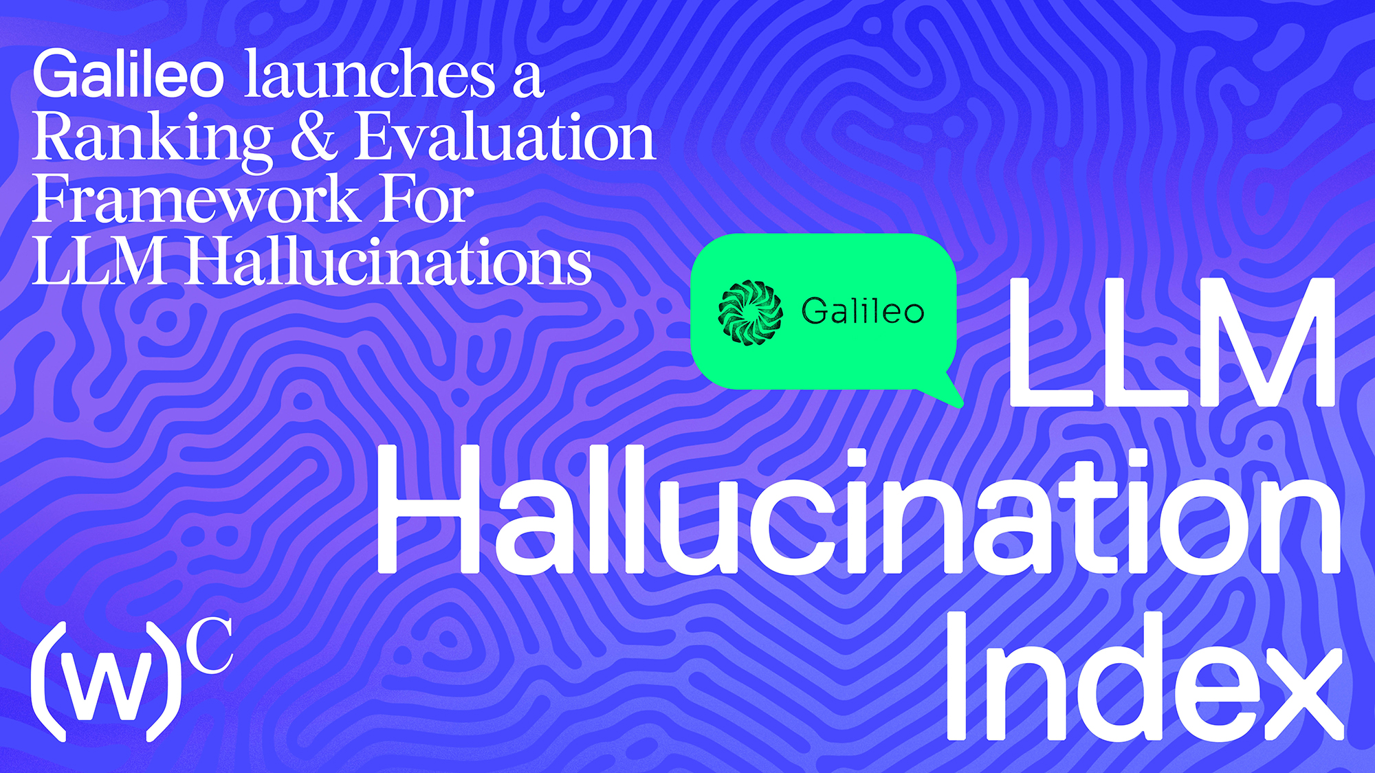 Galileo LLM Hallucination Index | Walden Catalyst