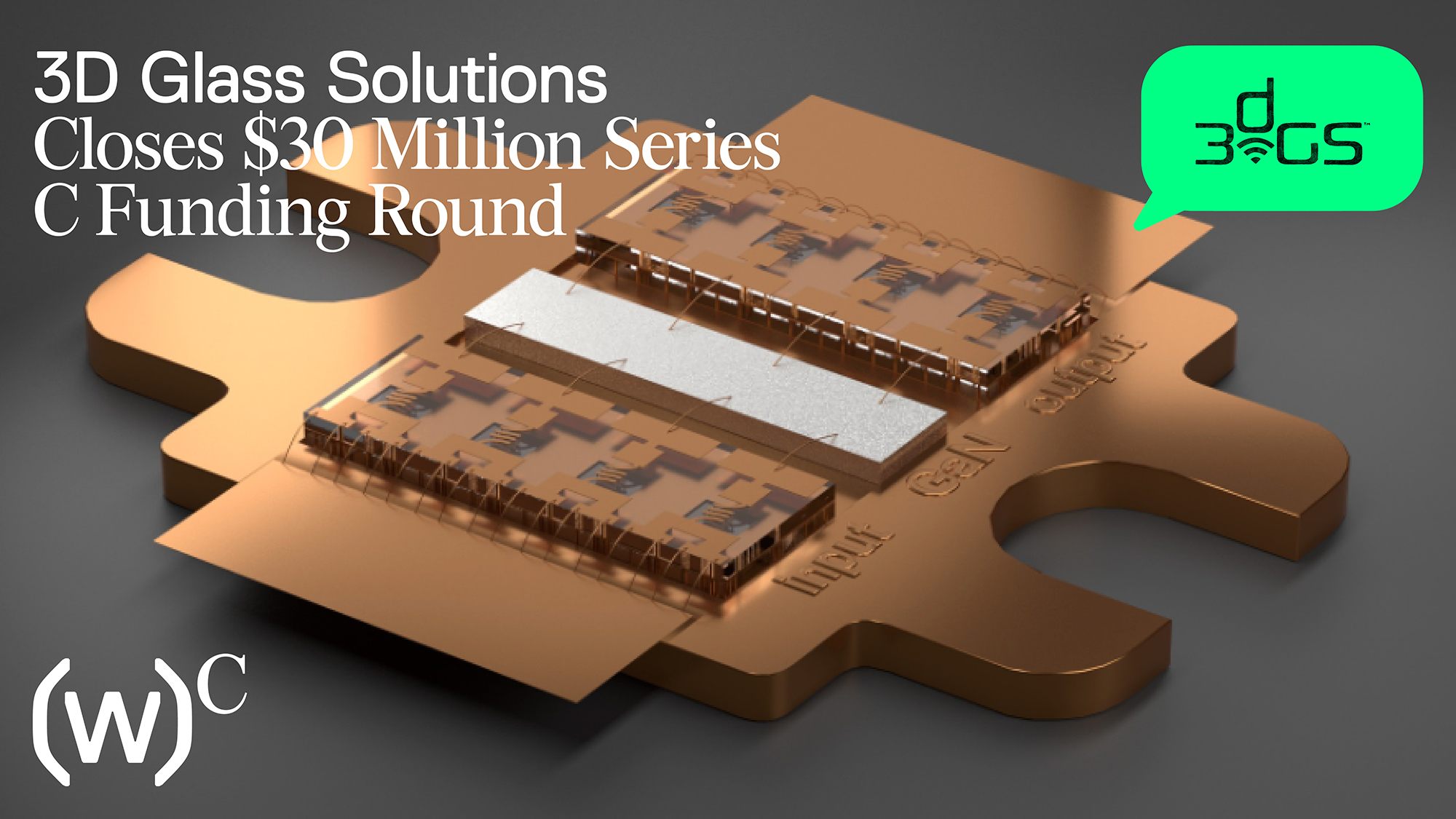 3D Glass Solutions Closes $30 Million Series C Funding Round | Walden ...