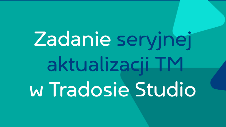 Translation Memory Updates w Trados Studio - jak wykonać? | Trados Polska
