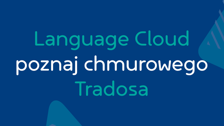Poznaj Trados Language Cloud | Trados Polska