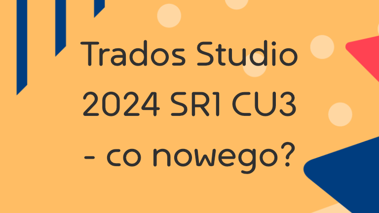 Trados Studio 2024 SR1 CU3 | Trados Polska