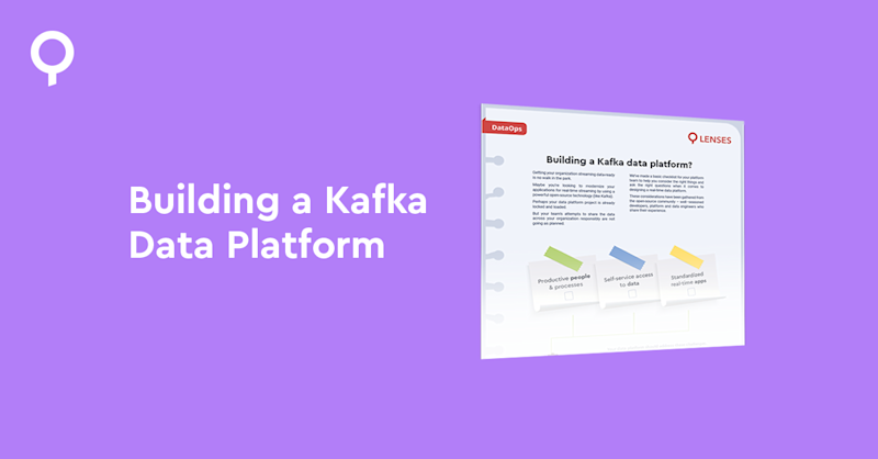 Building a Kafka Data Platform | Lenses.io