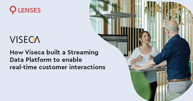 How Viseca sped up Kafka streaming app time-to-market x10 | Lenses.io