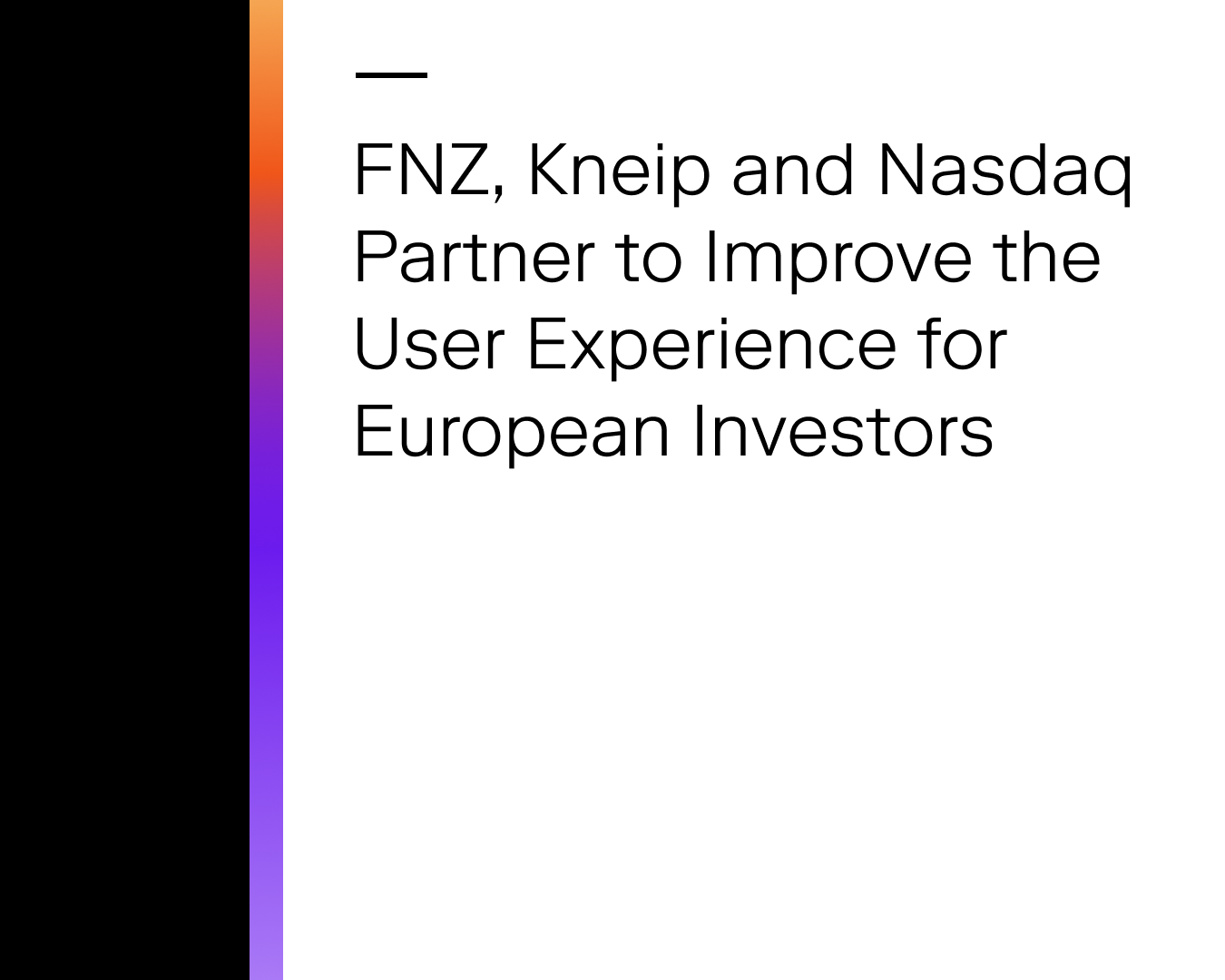 Kneip, FNZ and Nasdaq Fund Network Partner to Improve User Experience | FNZ