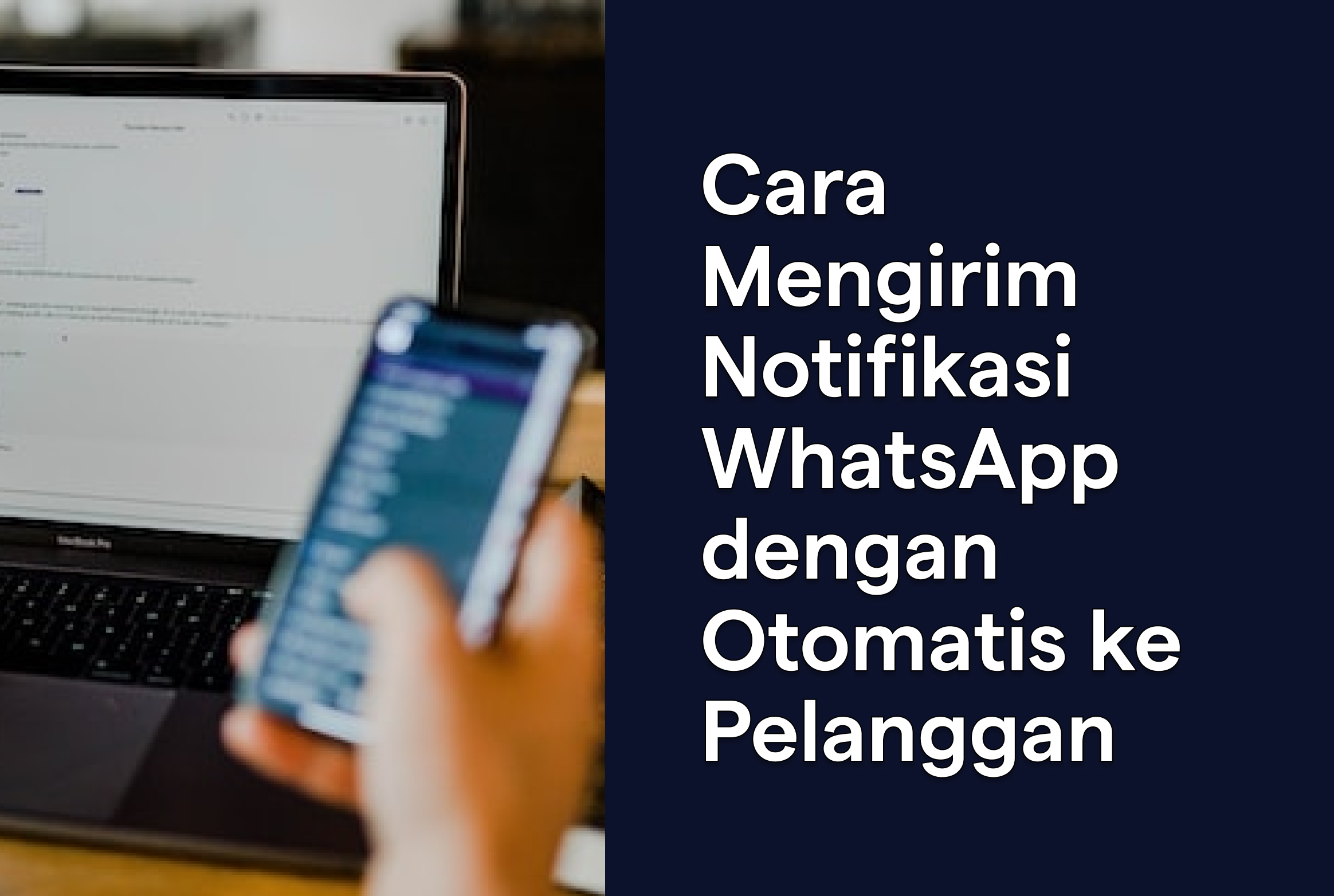 Cara Mengirim Notifikasi WhatsApp Otomatis dengan API Pesan WhatsApp