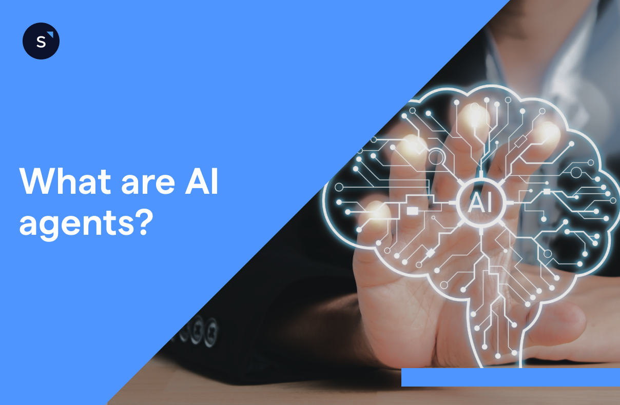 What are AI agents? How do they work: benefits & use cases