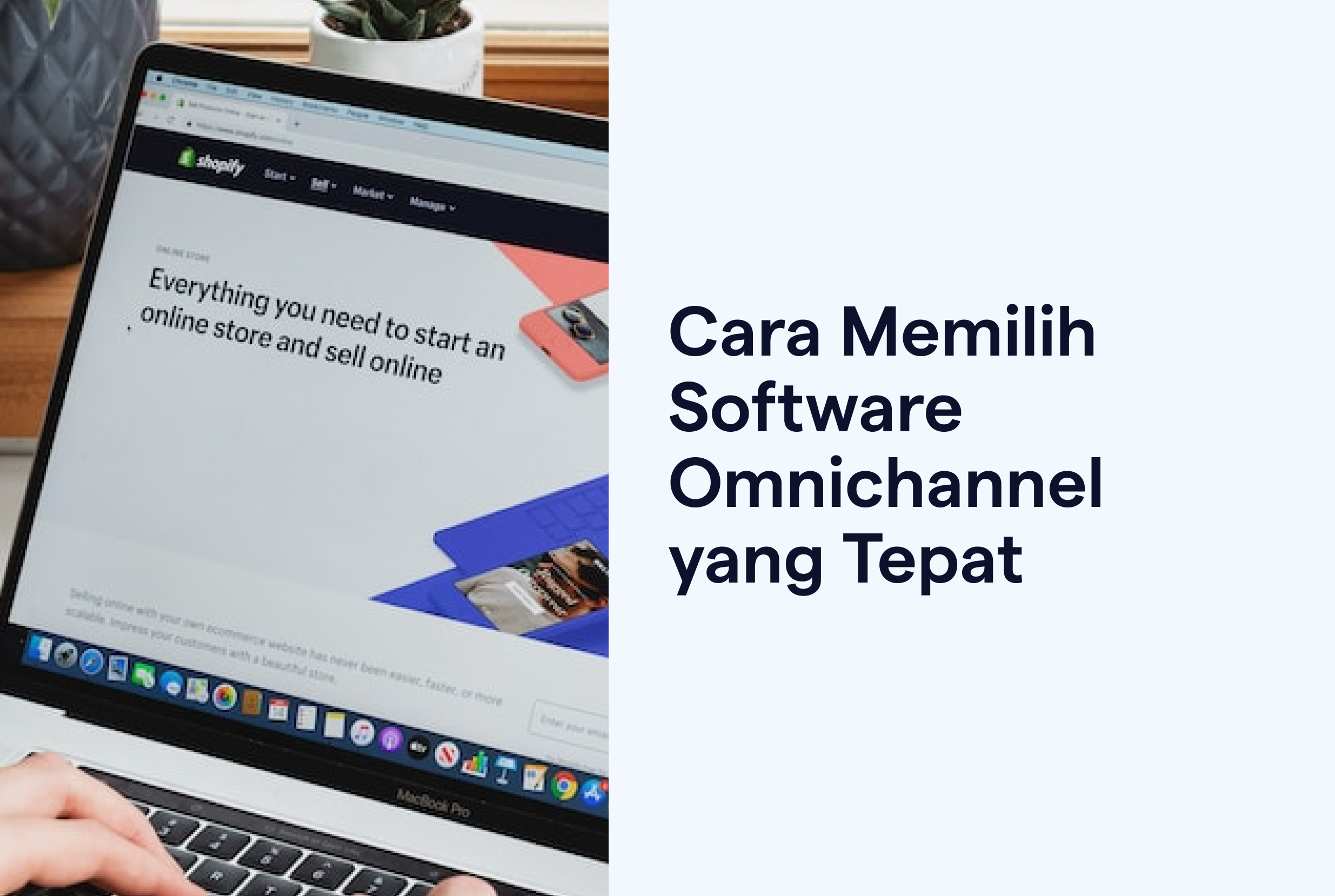 Panduan Memilih Platform Omnichannel yang Tepat untuk Bisnis Anda