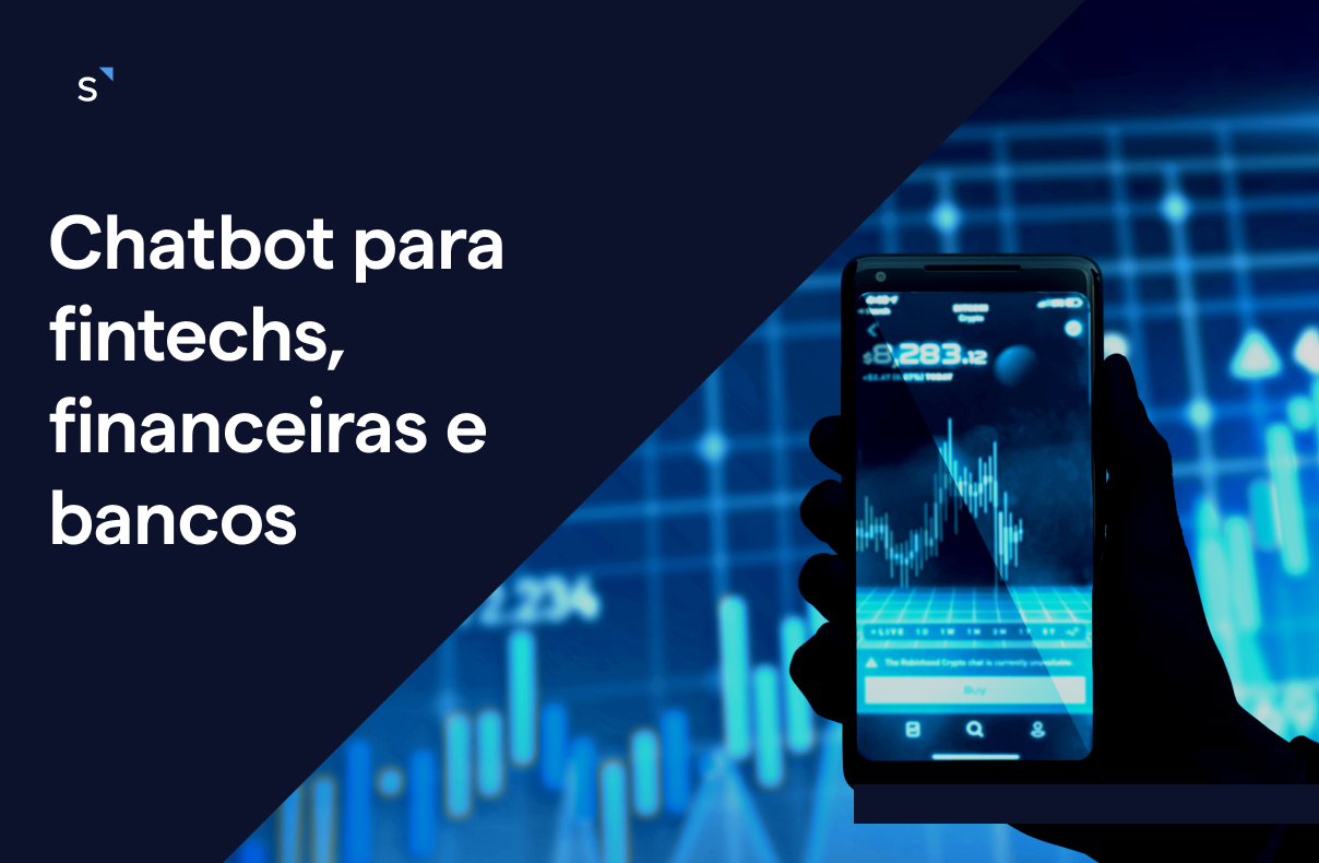 Chatbot para fintechs, financeiras e bancos: qual o melhor?