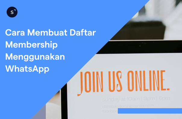 Cara Mudah Membuat Daftar Membership dengan WhatsApp