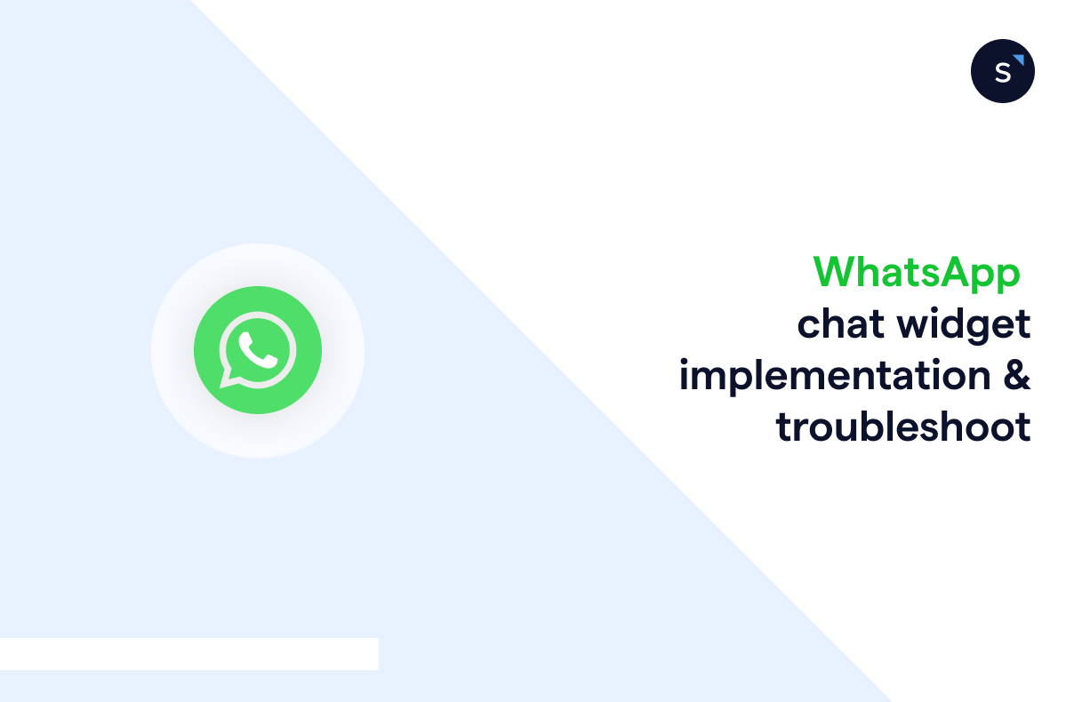 How to Implement and Troubleshoot WhatsApp Chat Widget?
