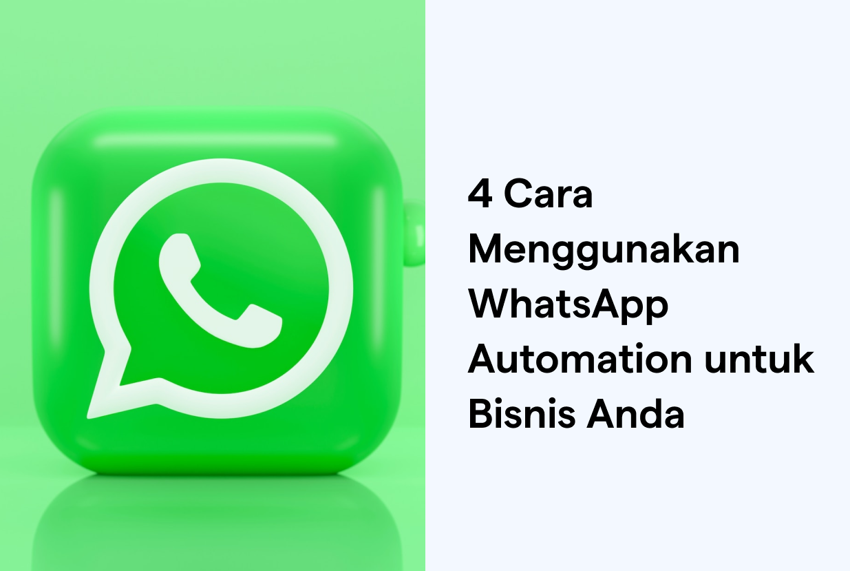 4 Cara Mudah Menggunakan WhatsApp Automation