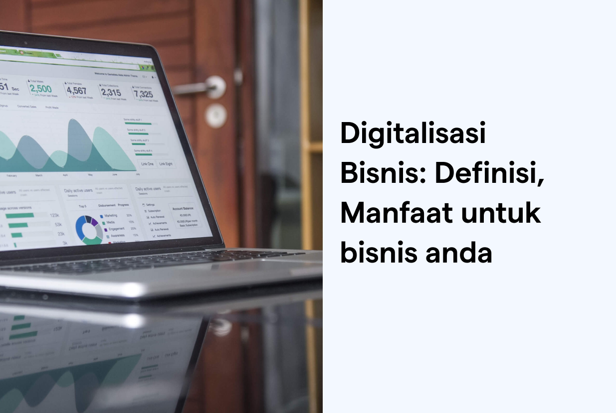 Digitalisasi Bisnis: Definisi, Manfaat untuk Bisnis anda