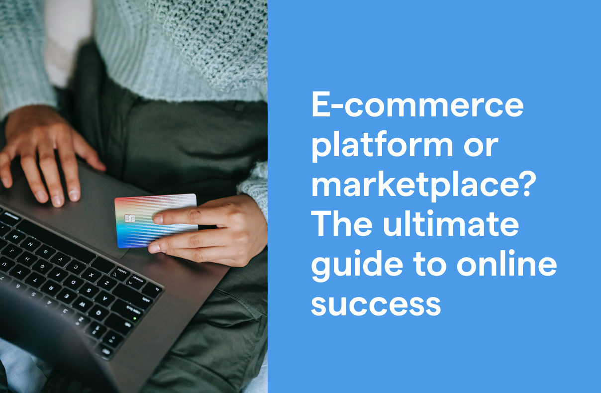 E-commerce Platform VS Marketplace: Which one?