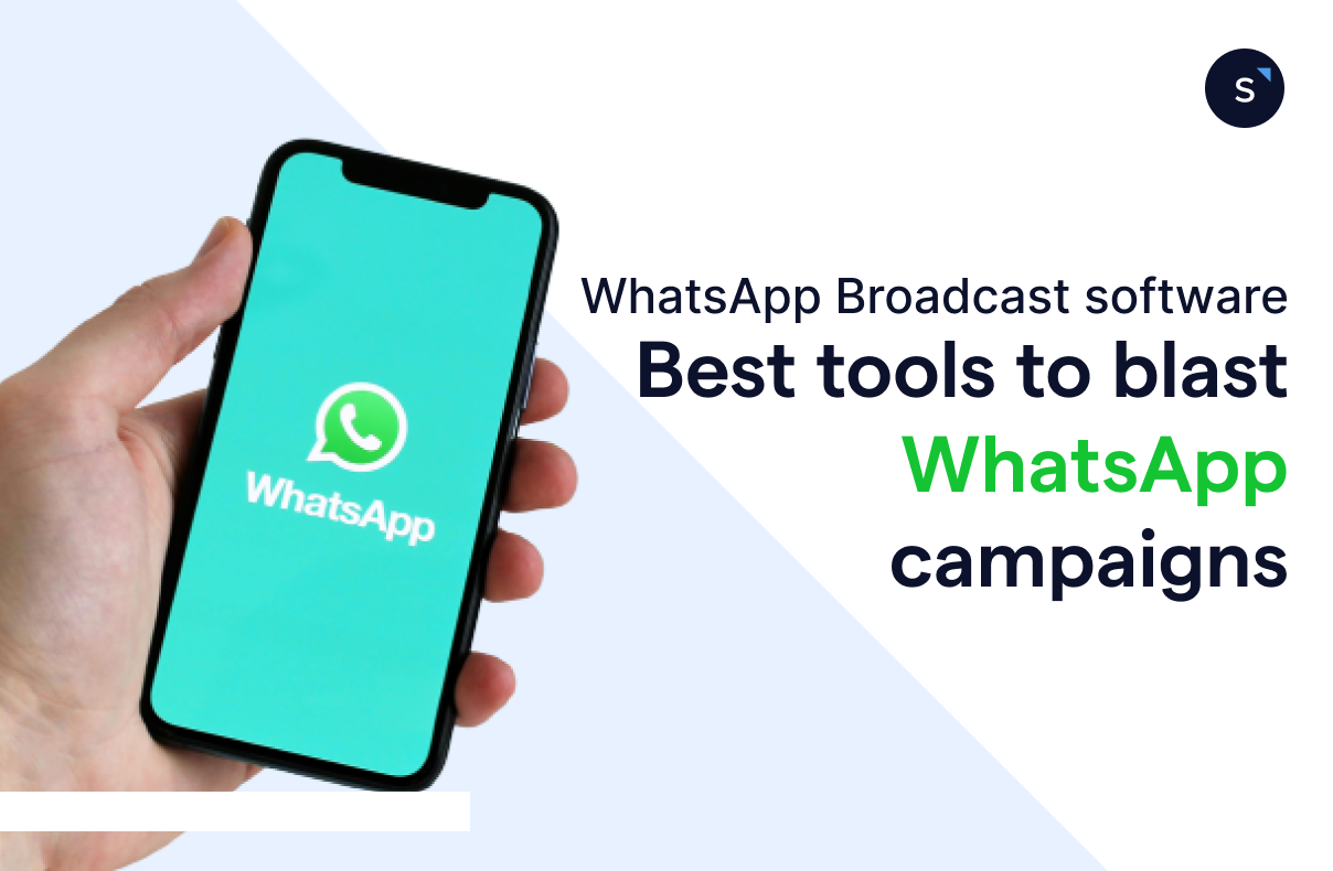 WhatsApp broadcast software: best tools to blast WhatsApp campaigns