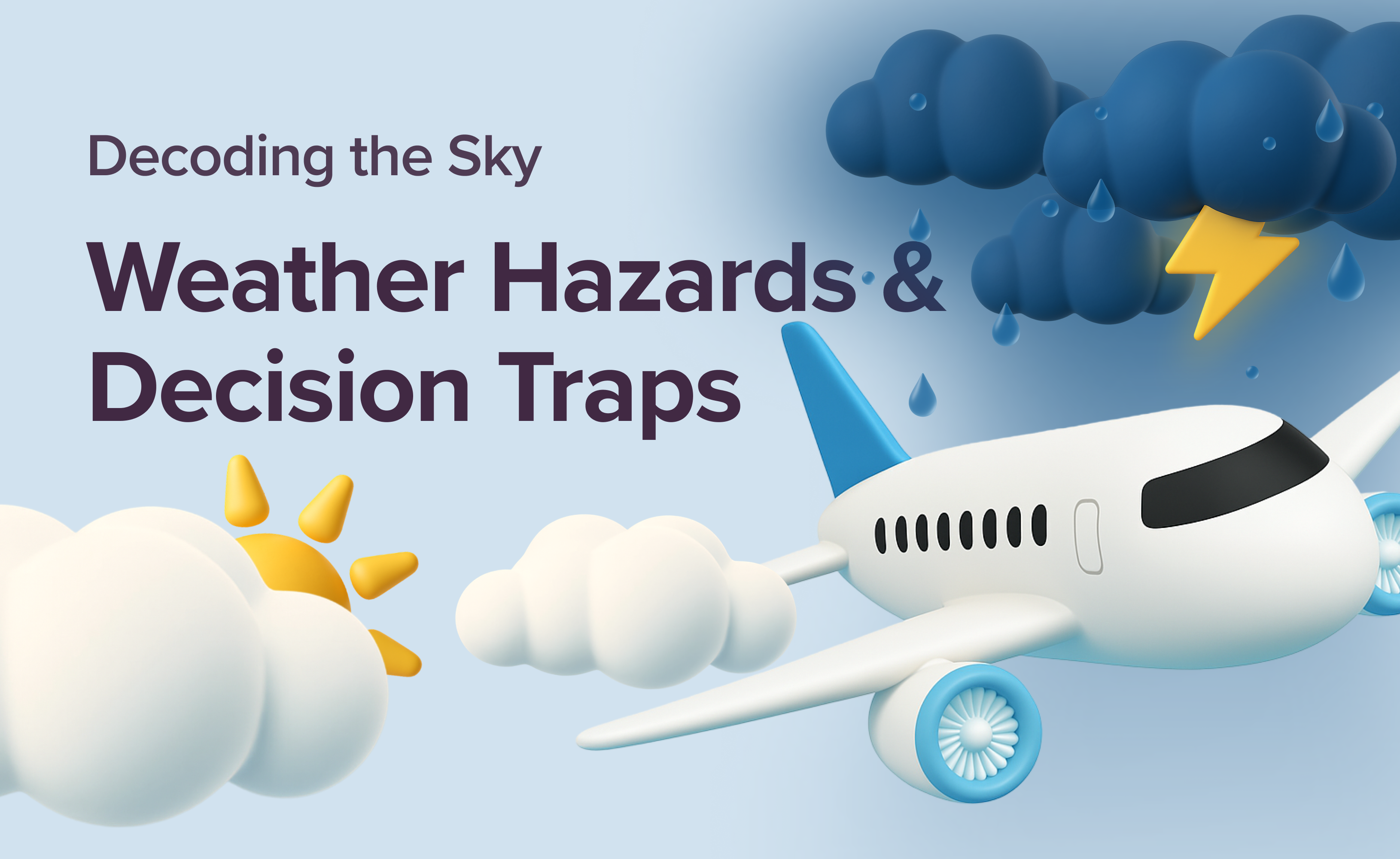 Decoding the Sky: Aviation Weather Hazards & Decision Traps | Airhead