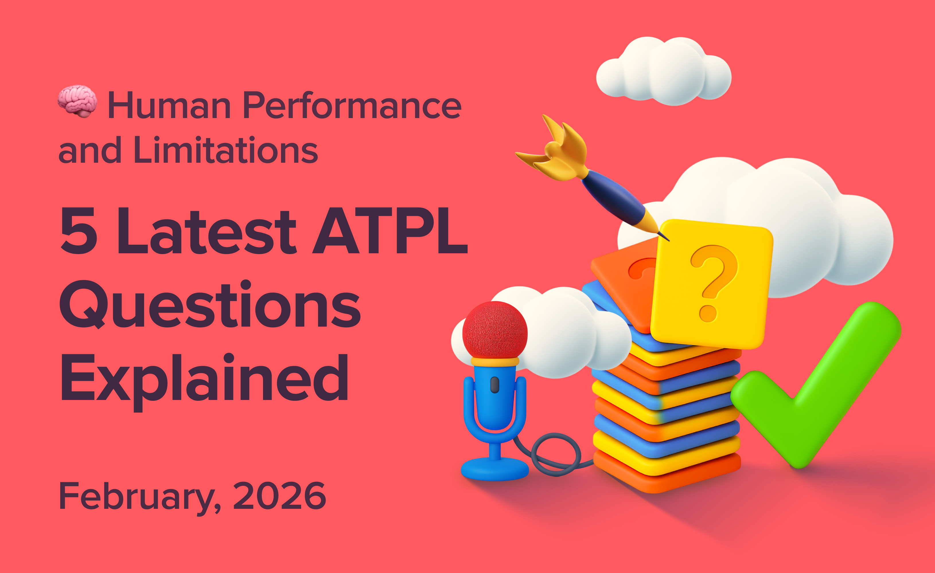 ATPL Human Performance: 5 Recent Exam Questions Explained (With ...