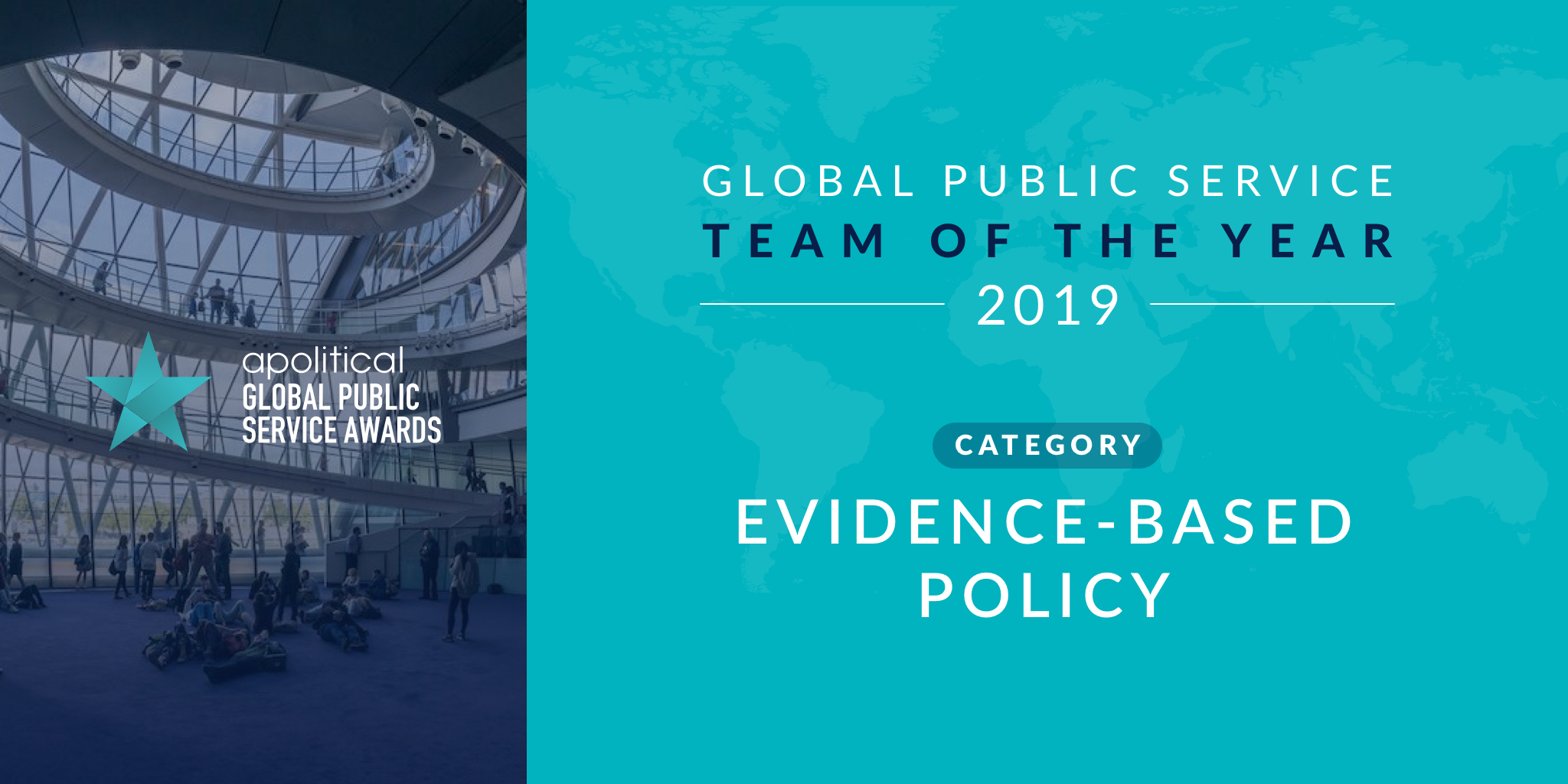 Global Public Service Team of the Year Award 2019 - 'Evidence-Based Policy"